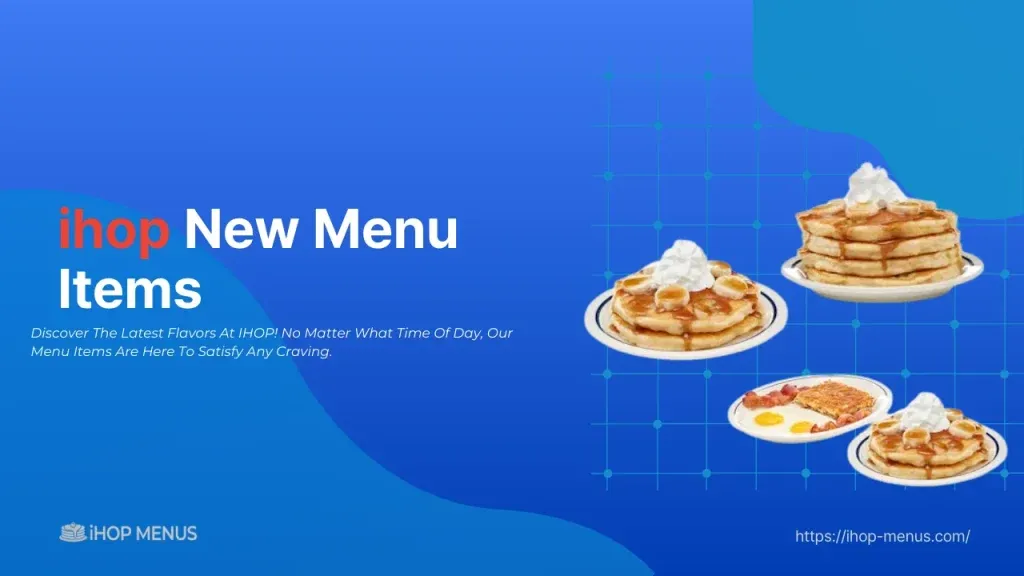 IHOP Menu With Prices & Pictures [Updated October 2025]